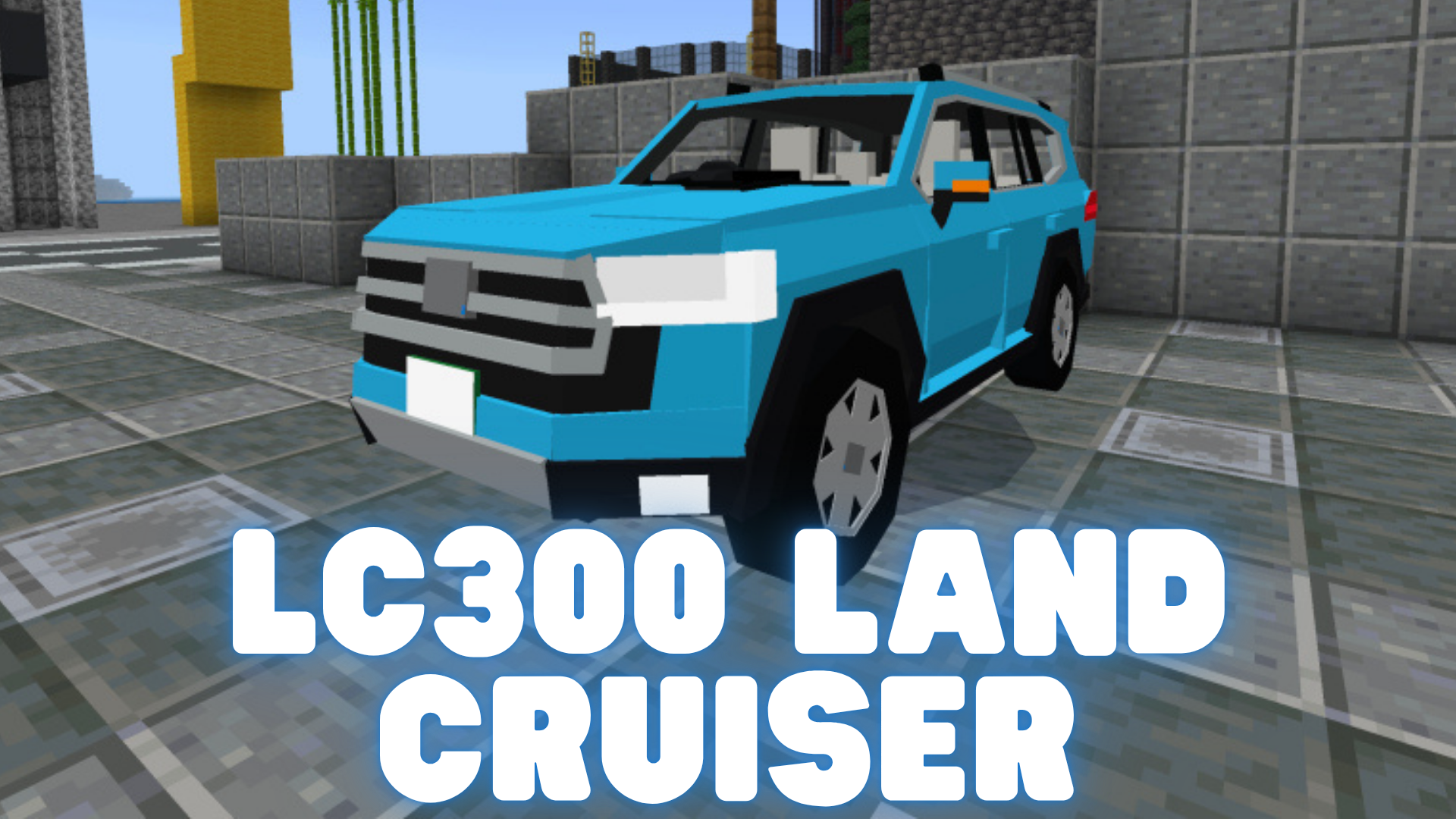 LC300 Land Cruiser Addon (1.21, 1.20) – MCPE/Bedrock Mod | ModLB